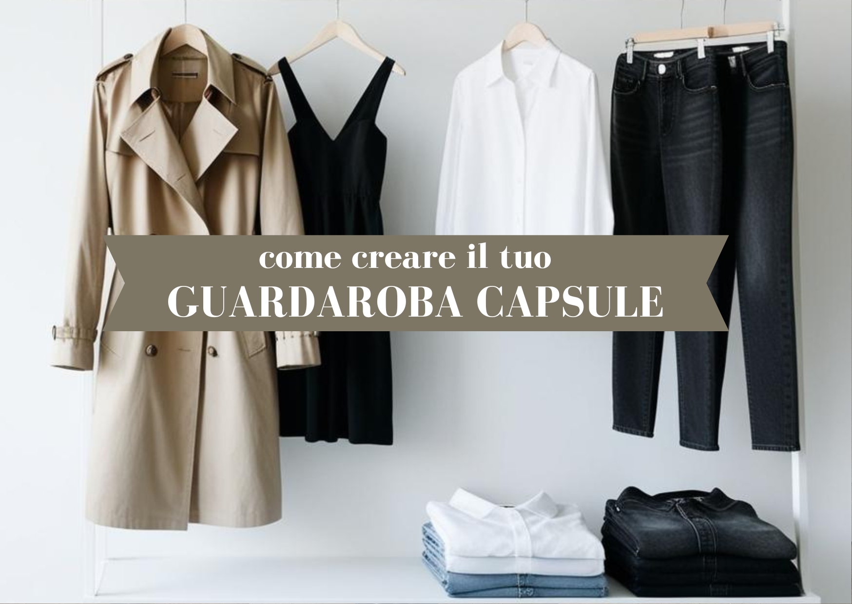 Moda consapevole: come creare il tuo guardaroba capsule Moda ...